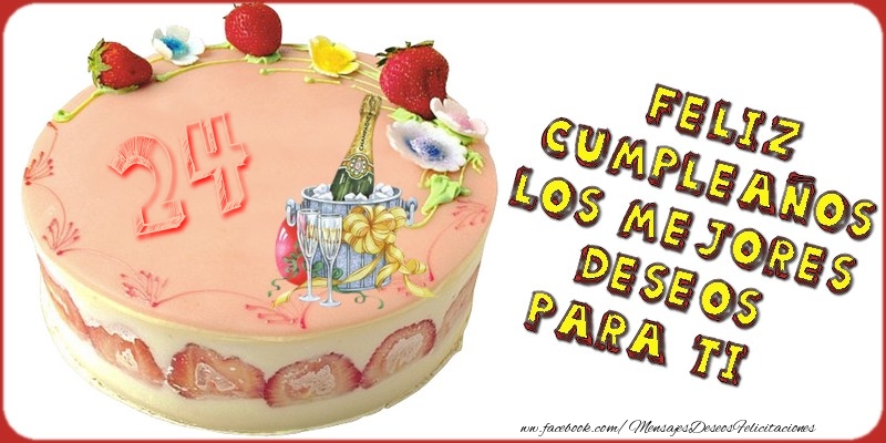 Felicitaciones para años 24 años - mensajesdeseosfelicitaciones.com