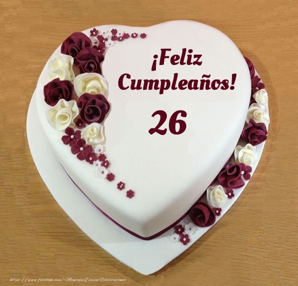 Felicitaciones para años 26 años - mensajesdeseosfelicitaciones.com