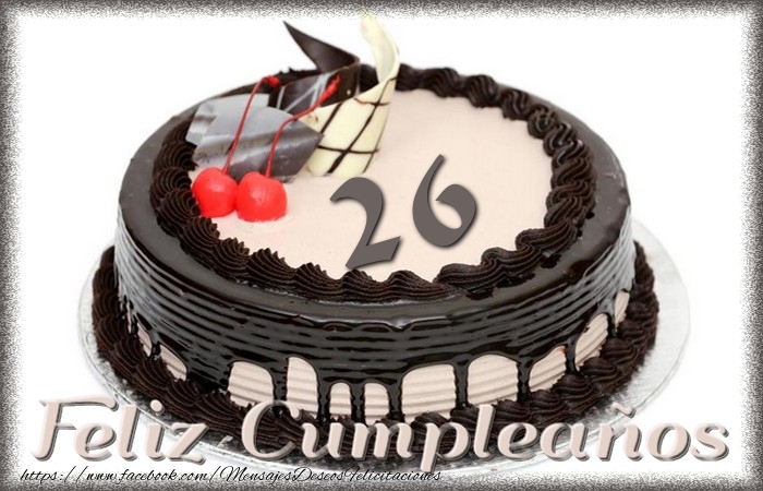 26 años Feliz Cumpleaños - mensajesdeseosfelicitaciones.com