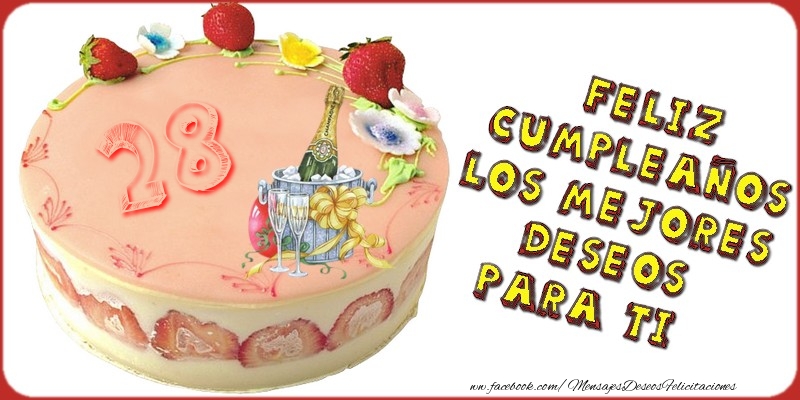 Felicitaciones para años 28 años - mensajesdeseosfelicitaciones.com