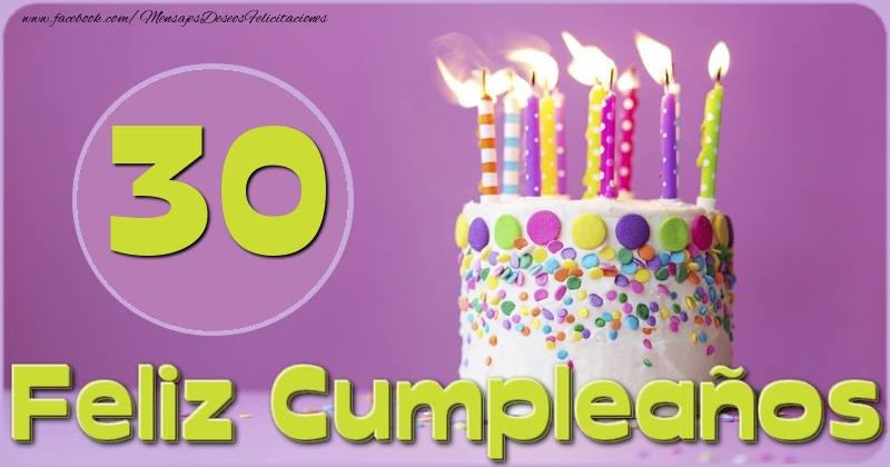 Feliz Cumpleaños! Los mejores deseos para ti! 30 años ...