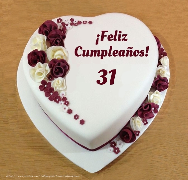 Feliz Cumpleaños, 31 años! - mensajesdeseosfelicitaciones.com