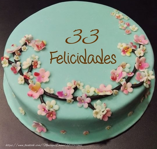 Felicitaciones para años 33 años - mensajesdeseosfelicitaciones.com